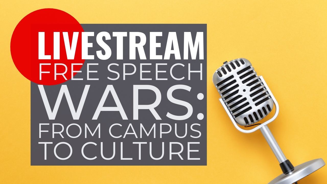Free Speech Wars: From Campus to Culture - Texas Public Policy Foundation