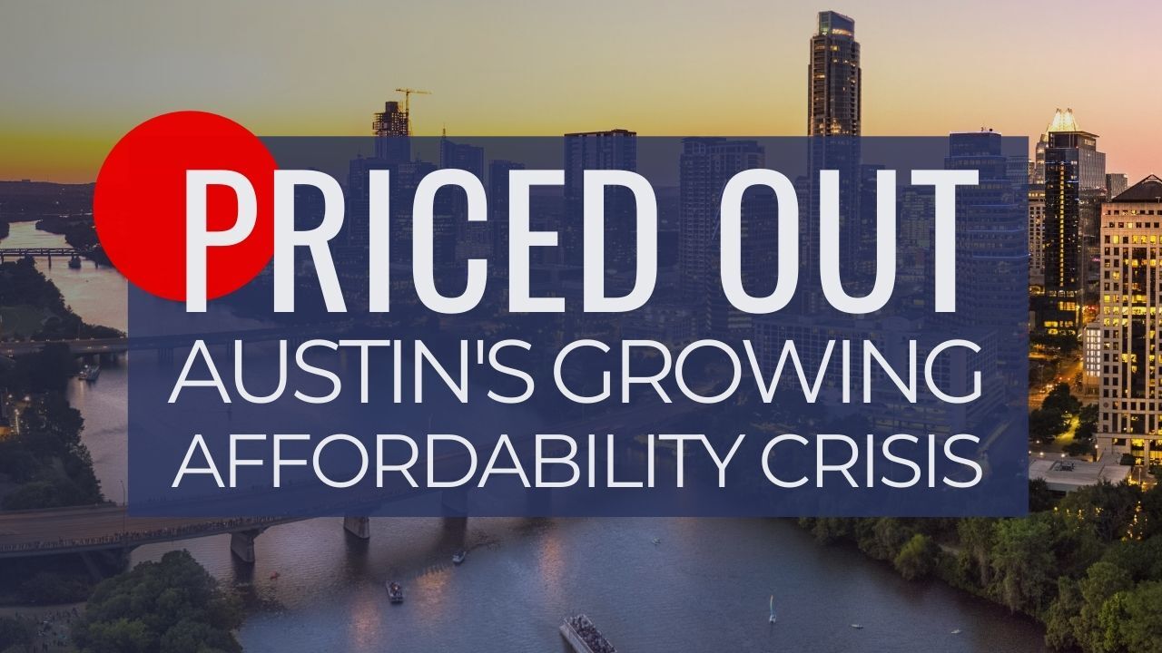 Priced Out: Austin’s Growing Affordability Crisis - Texas Public Policy ...