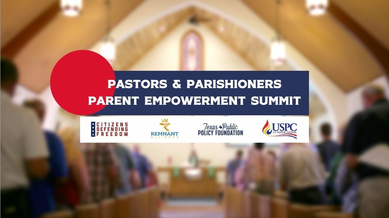 Pastors & Parishioners Parent Empowerment Summit - Texas Public Policy ...