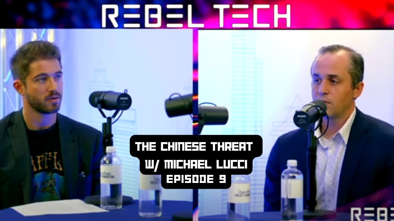 The Rebel Tech Podcast | Episode 9: The Chinese Threat with Michael ...