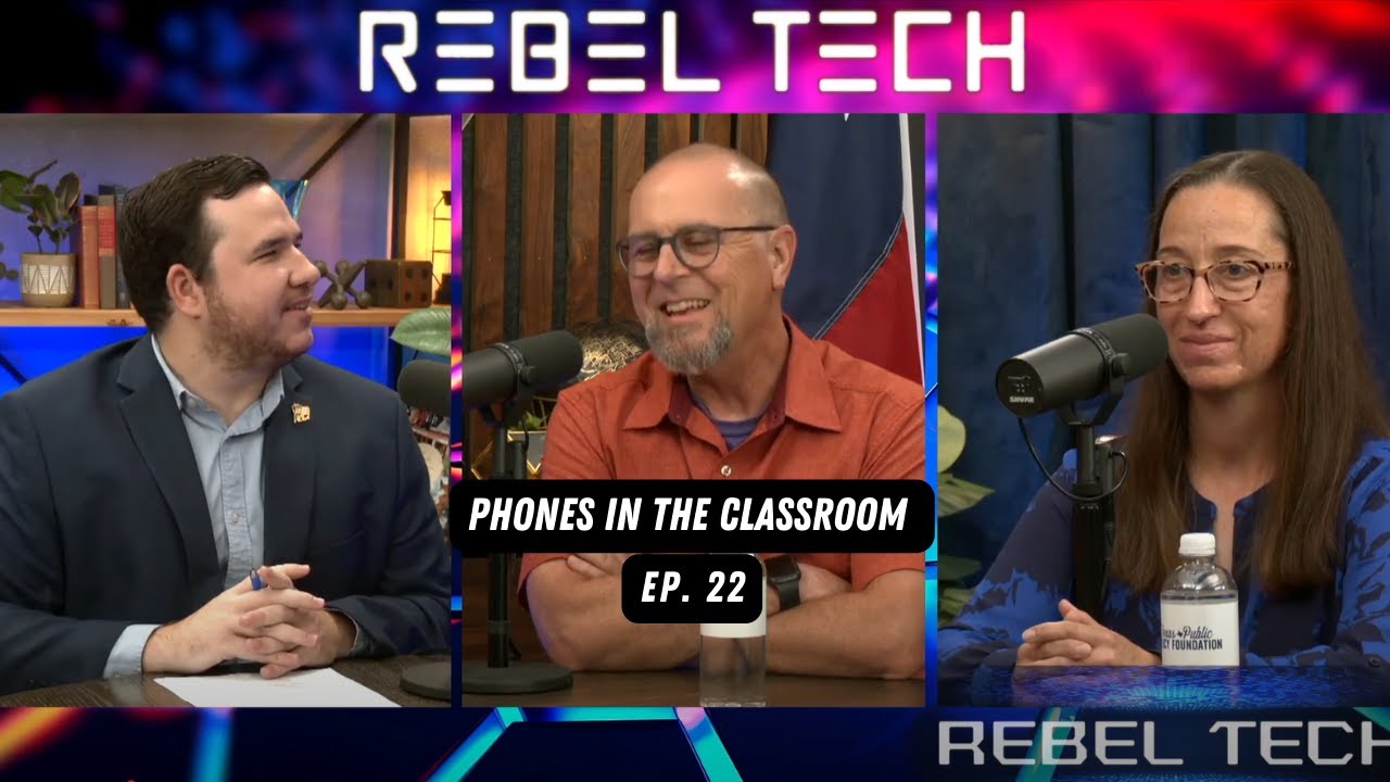 The Rebel Tech Podcast | Episode 22: Phones in The Classroom - Texas ...