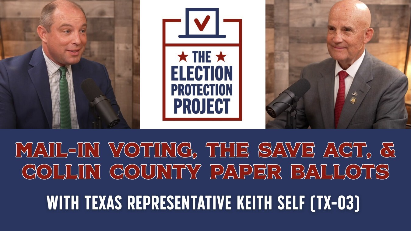 Mail-In Voting, the SAVE Act, & Collin County Paper Ballots with Texas ...